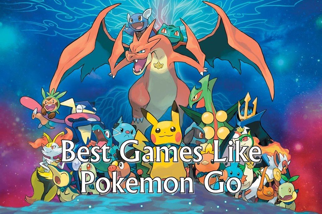 Pokemon Go Alternatives: Games Like Pokemon Go - Touch, Tap, Play