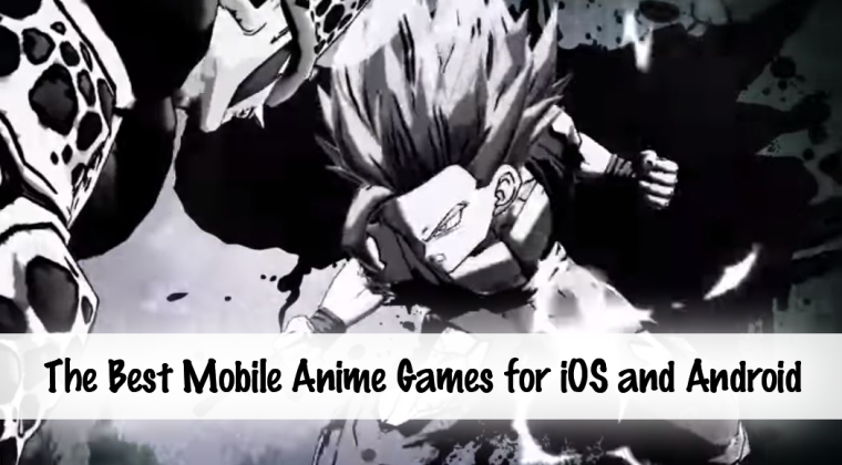 Best Mobile Anime Games for iOS and Android - Touch, Tap, Play